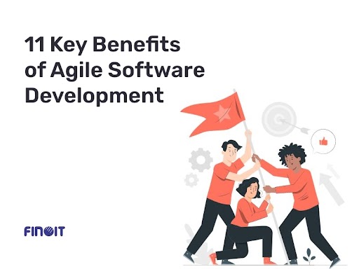 11 Benefits of Agile Software Development Methodology You Must Know
