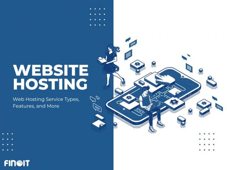 What is Web Hosting? Web Hosting Service Types, Features, Etc.