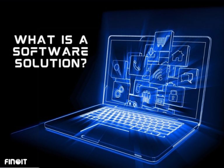 Software Solutions: Definition, Design, Requirements and More