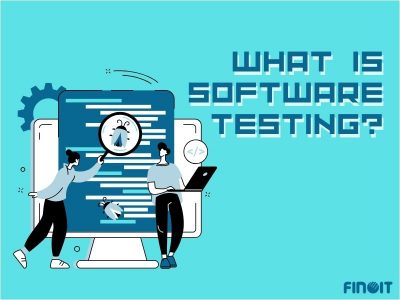 What is Software Testing? Types, Importance, Best Practices and Tools